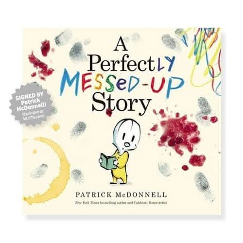 Signed 'A Perfectly Messed-Up Story' Book – MUTTS